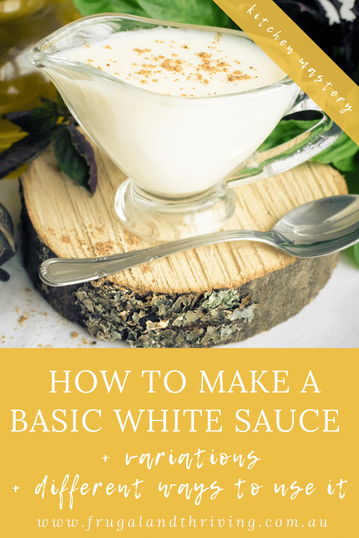Kitchen Mastery: Basic White Sauce and What You Can Do With It