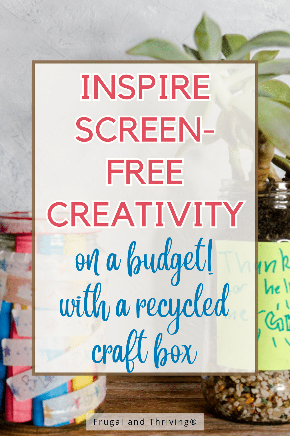 Turn Trash into Treasure! Create a DIY Kids’ Craft Box for Endless ...