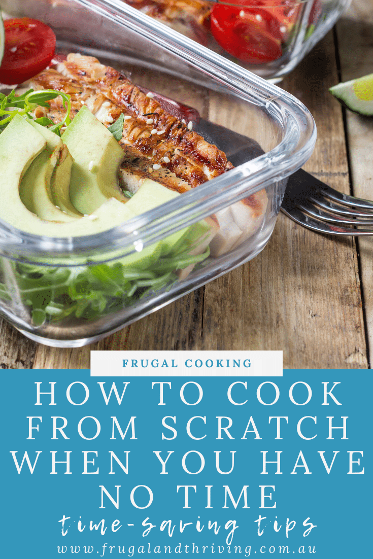 How to Cook From Scratch When You Have No Time To Cook