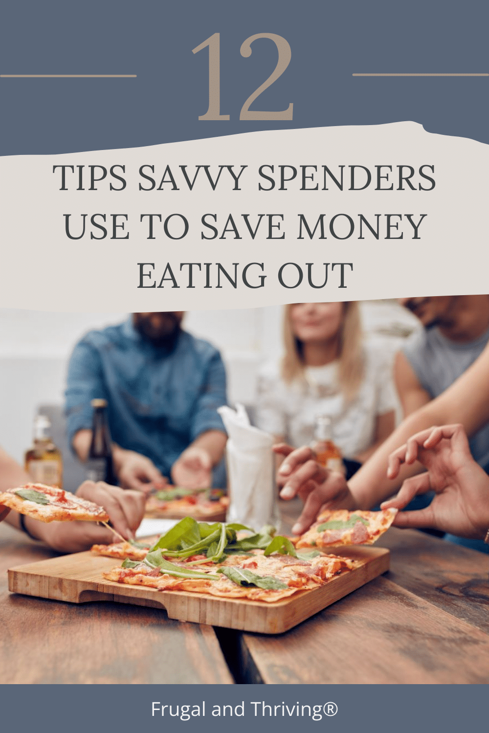 12 Tips Savvy Spenders Use to Save Money When Eating Out