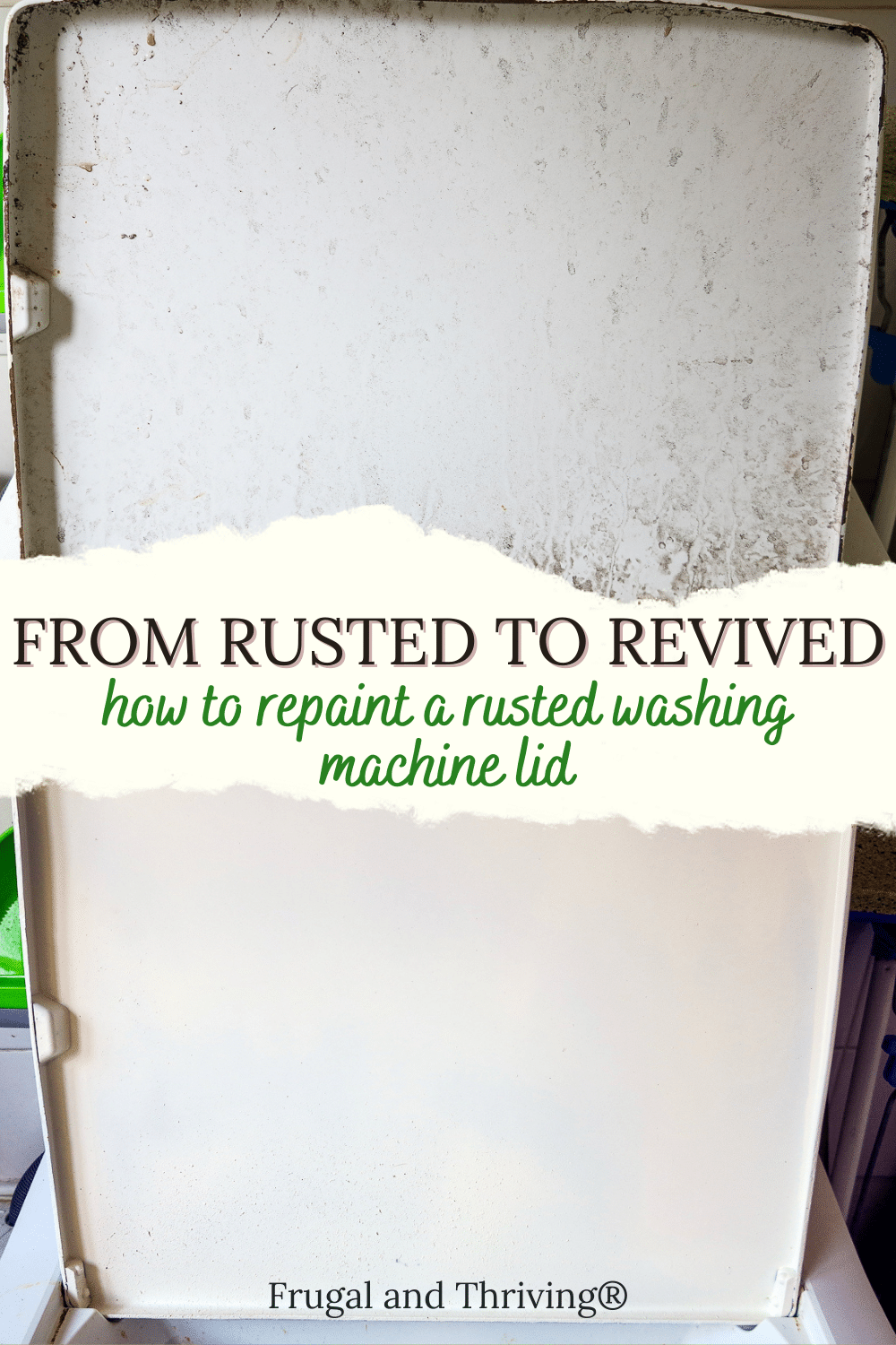 How to Repaint a Rusty Washing Machine Lid so it Lasts Longer