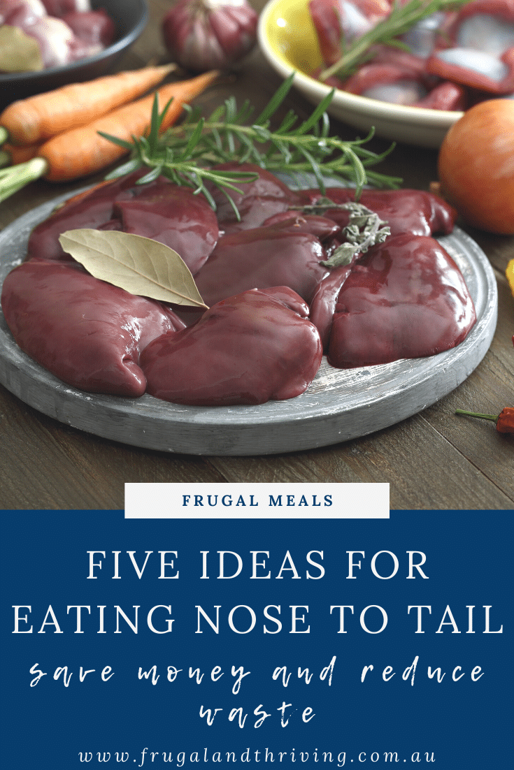 5 Ways to Eat Nose to Tail - Even if it Grosses You Out