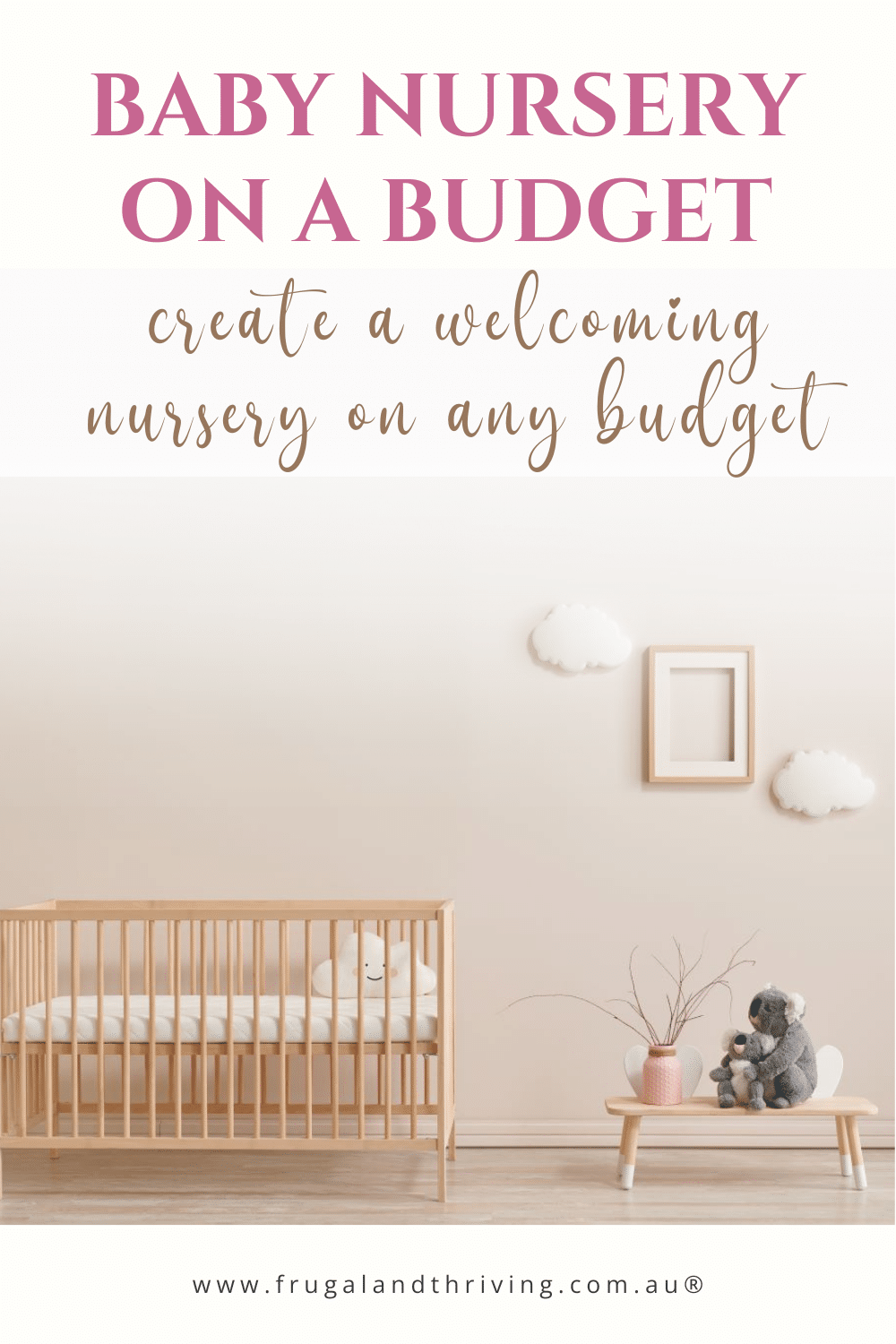 How to Create a Welcoming Baby Nursery on a Tight Budget