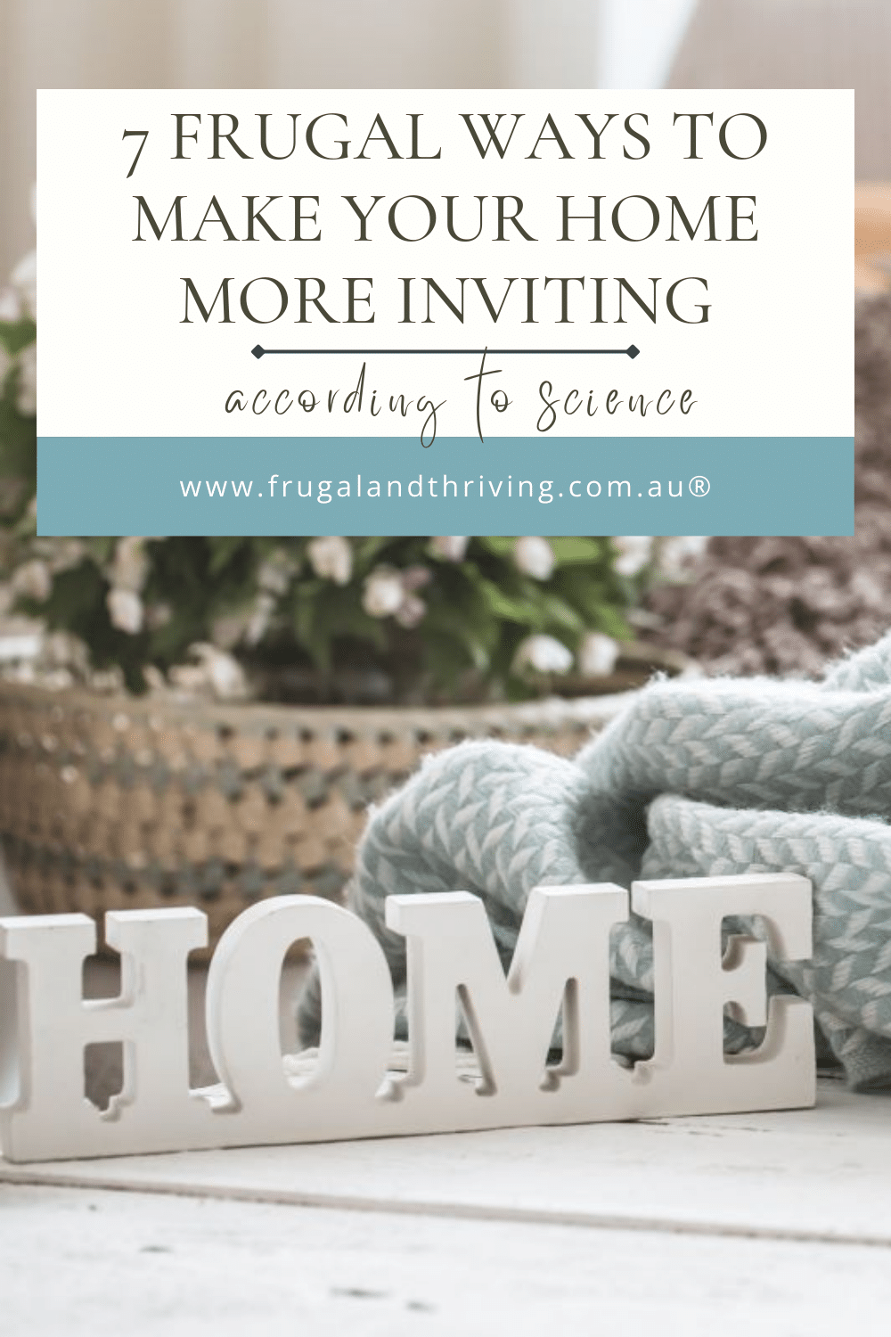 7 Frugal Ways to Make Your House Feel More Homey According to Science